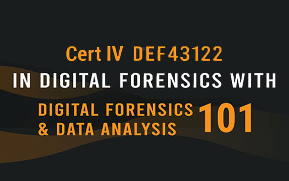 Fast Track Cert IV DEF43122 In Digital Forensics with Digital Forensics ...
