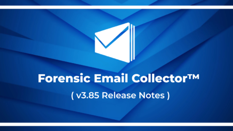 Forensic Email Collector (FEC) v3.85 is here! - CDFS - Digital Forensic ...