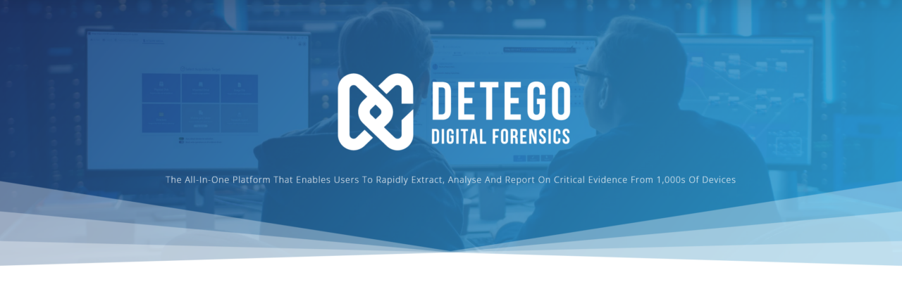 Detego® Unified Digital Forensics Platform - CDFS - Digital Forensic ...